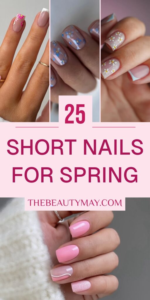 25 Short Spring Nails: Stunning Ideas to Elevate Your Look - The Beauty May